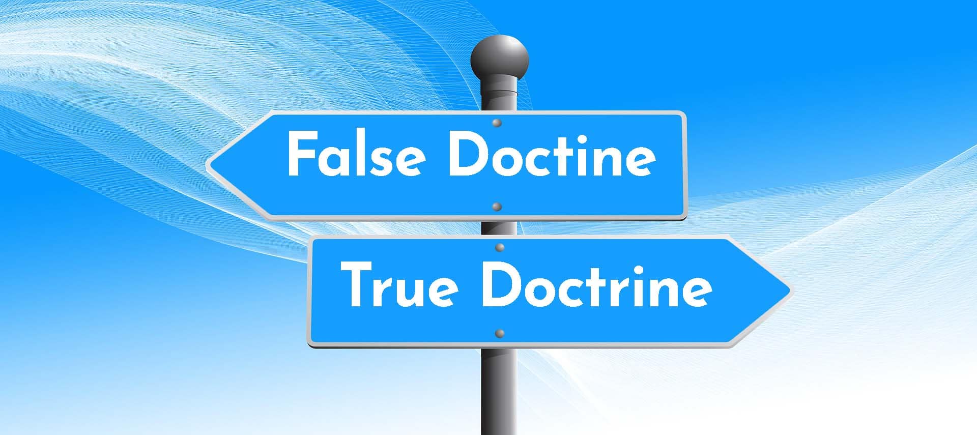 False Doctrine Is All Around Us [Do You Recognize It]